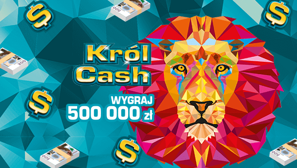 Zdrapka KRÓL CASH - cena 10 zł, najwyższa wygrana 500 tys. zł